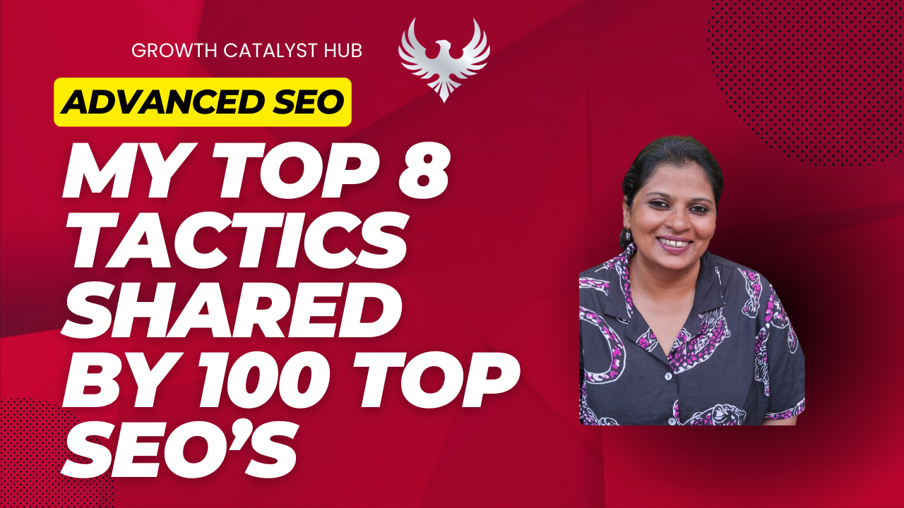 Advanced SEO: My Top 8 Tactics Shared By 100 Top SEOs – Sereen Thottan ...